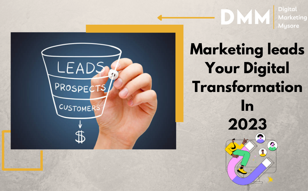 Marketing Leads Your Digital Transformation in 2023: | Leads for ...